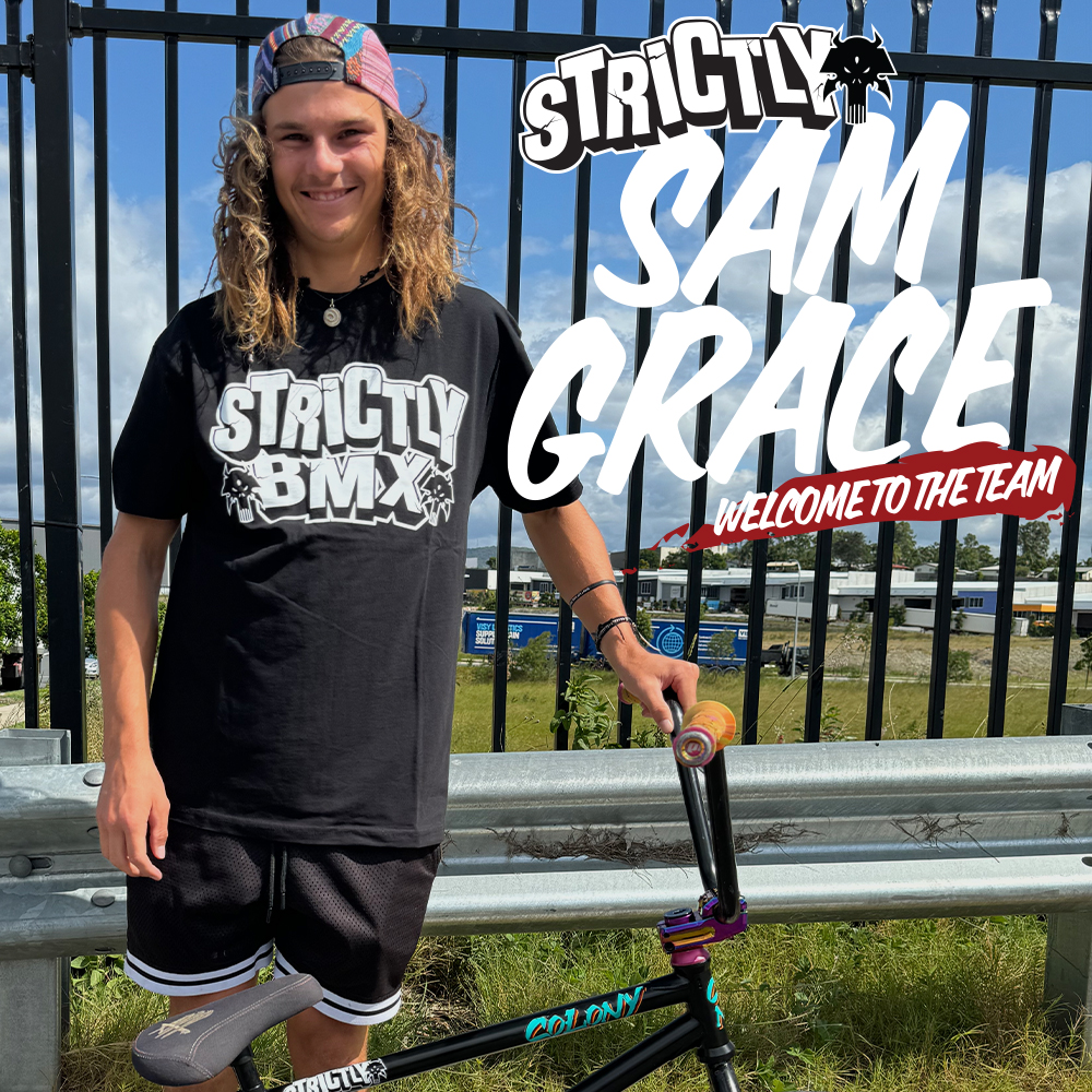 Sam Grace Now Riding For Strictly BMX!